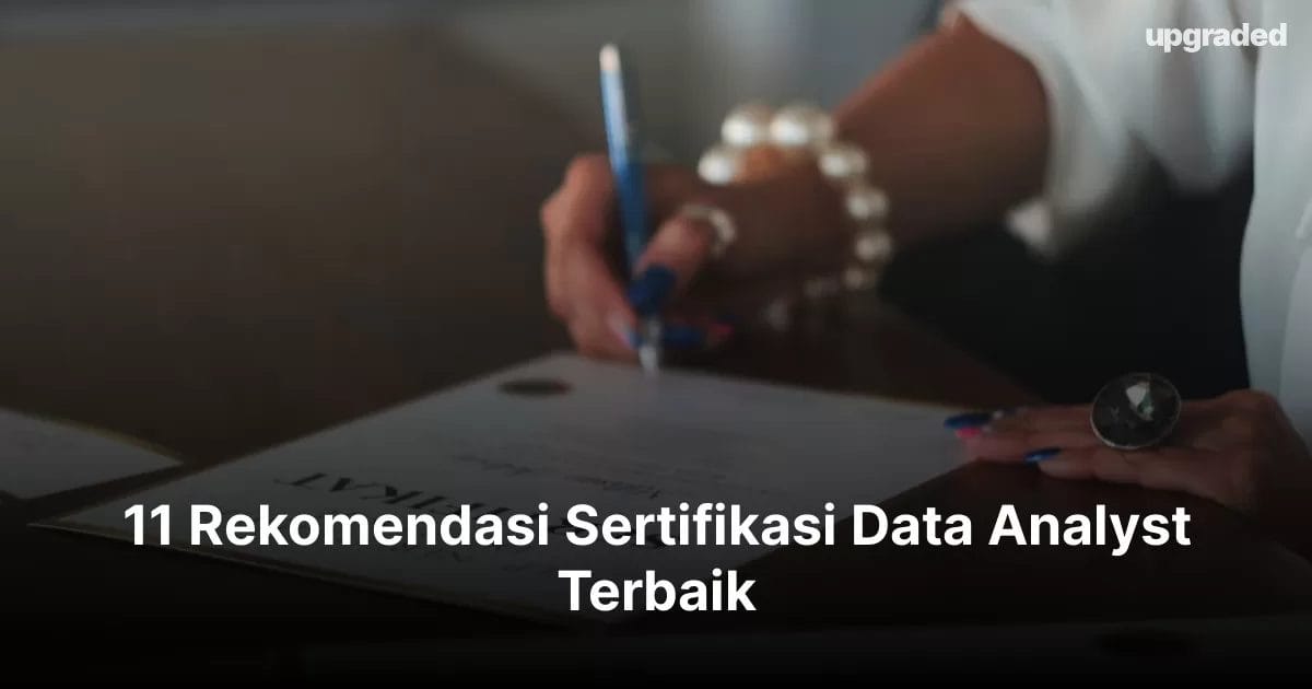 11 Rekomendasi Sertifikasi Data Analyst Terbaik