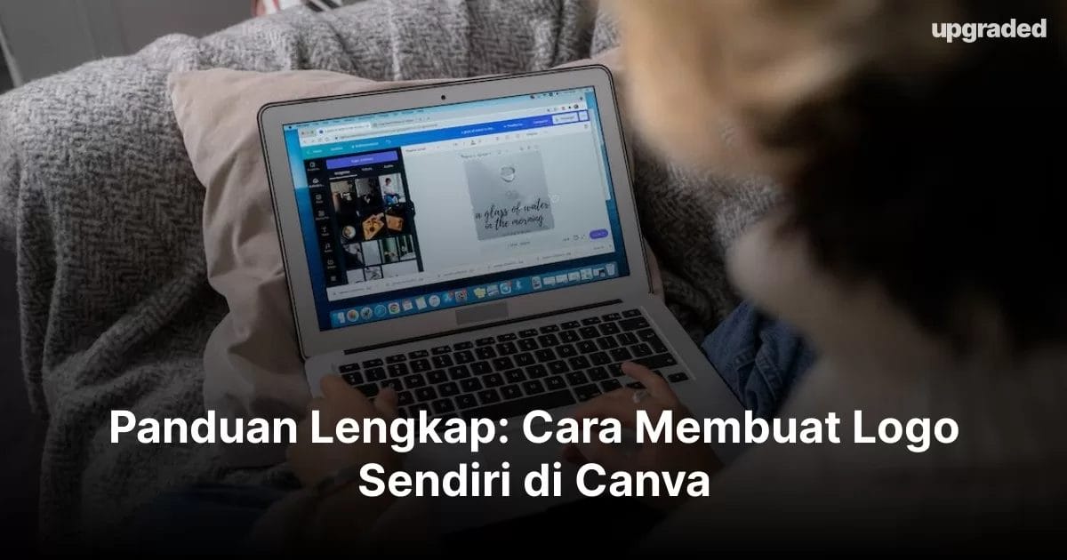Panduan Lengkap: Cara Membuat Logo Sendiri di Canva