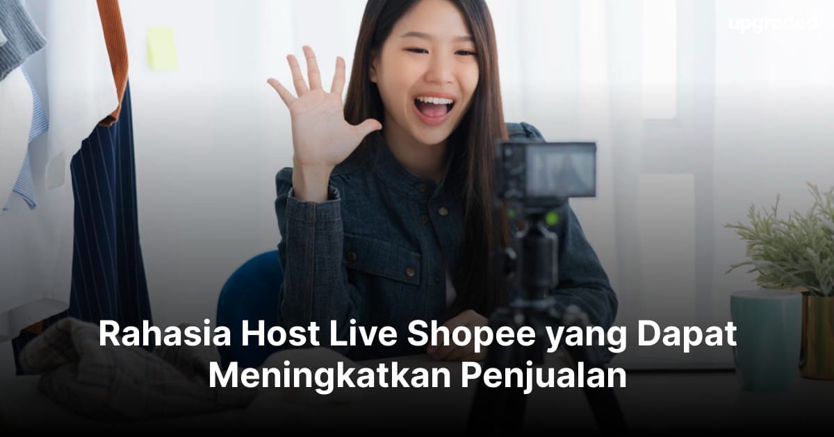 Rahasia Host Live Shopee yang Dapat Meningkatkan Penjualan