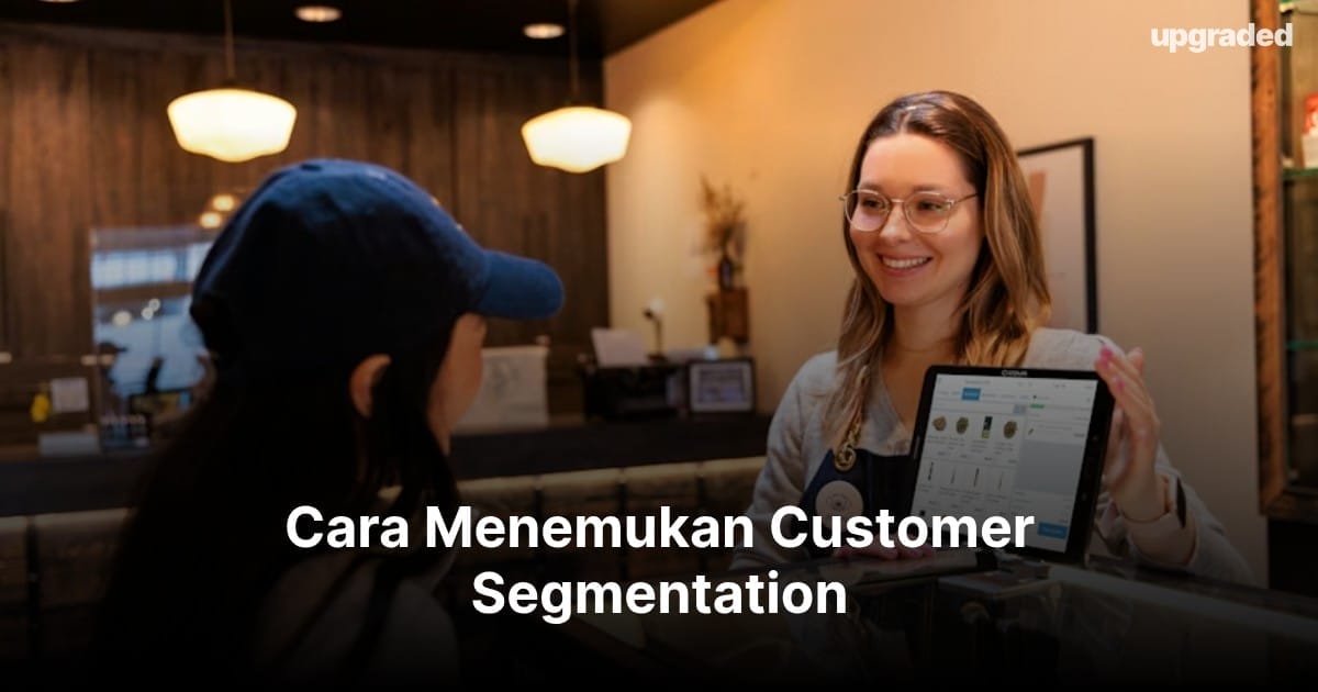 Cara Menemukan Customer Segmentation
